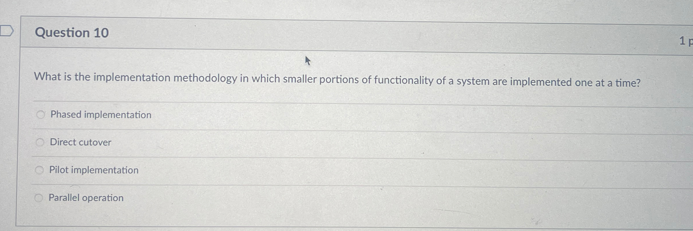 Solved Question 10What is the implementation methodology in | Chegg.com