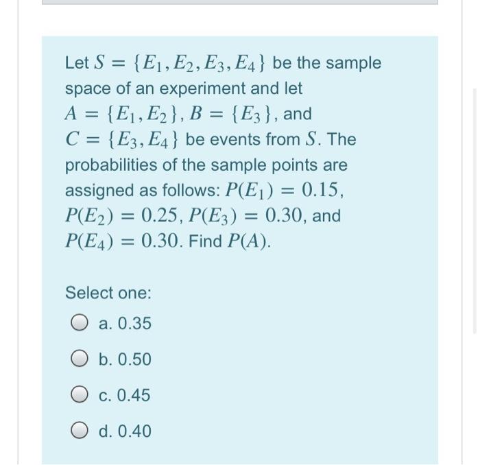 Solved Let S = S {E1, E2, E3, E4} be the sample space of an | Chegg.com