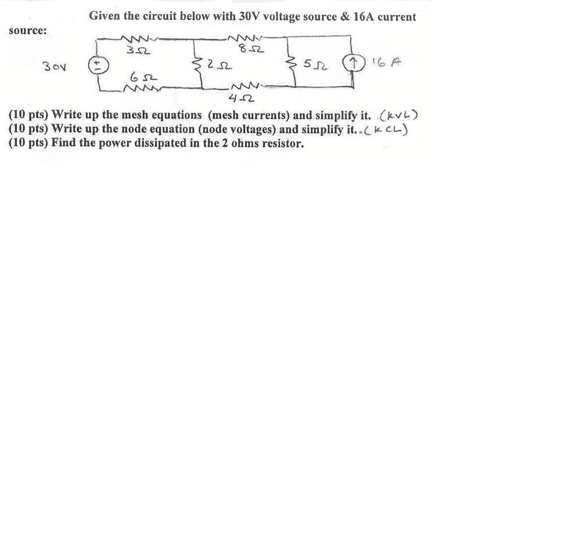 Solved Given circuit below with 30V voltage source & 16A | Chegg.com