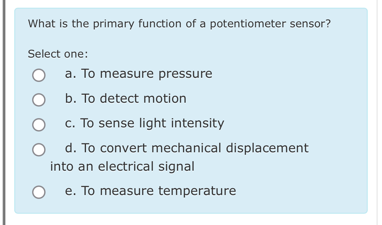 Solved What is the primary function of a potentiometer | Chegg.com