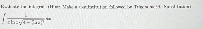 Evaluate the integral. (Hint: Make a u-substitution | Chegg.com