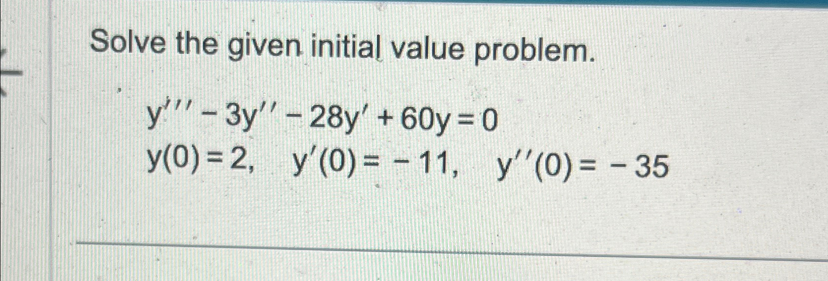 Solved Solve the given initial value | Chegg.com