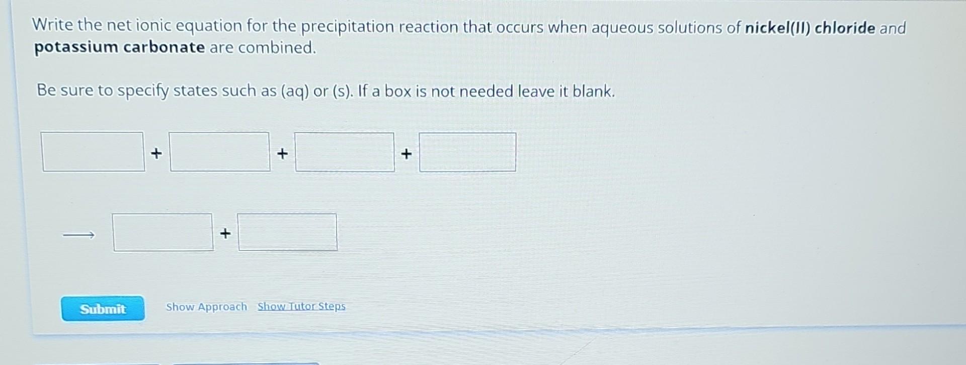 Solved Write the net ionic equation for the precipitation | Chegg.com