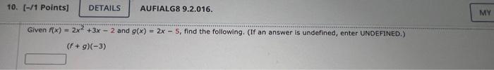 Solved Given f(x)=2x2+3x−2 and g(x)=2x−5, find the | Chegg.com