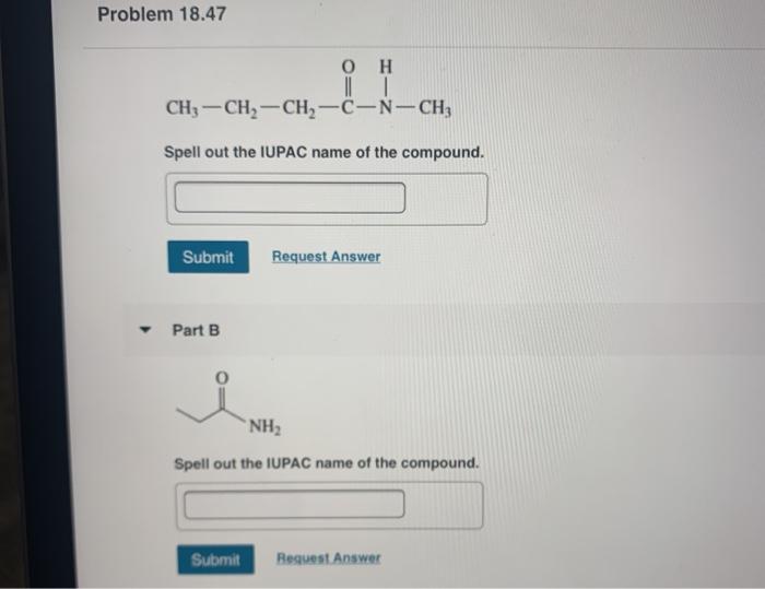 Solved Problem 18.47 Ο Η || CH3 - CH2 - CH2 -C-N-CH3 Spell | Chegg.com
