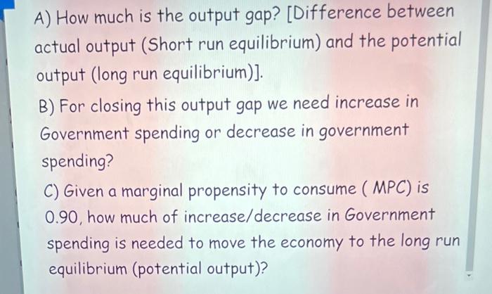 Solved actual output (Short run equilibrium) and the | Chegg.com