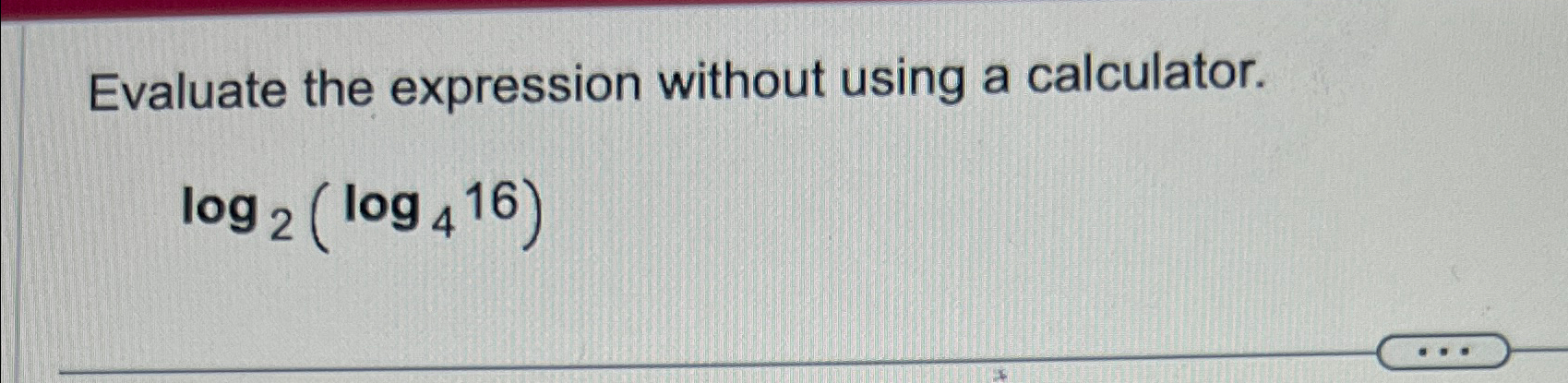 Evaluate the expression without using a | Chegg.com