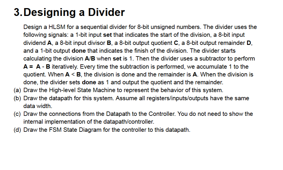 Solved DRAW THE CIRCUITS 3.Designing a Divider Design a HLSM | Chegg.com