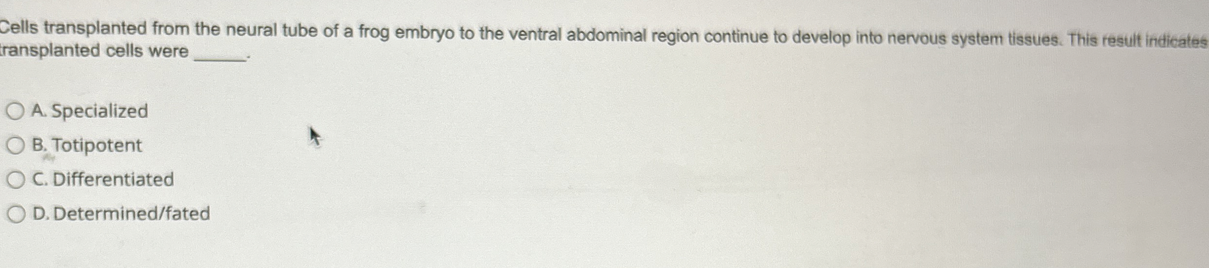 Solved Cells transplanted from the neural tube of a frog | Chegg.com