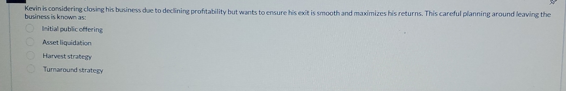 Solved Kevin is considering closing his business due to | Chegg.com
