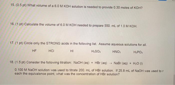 Solved 15. (0.5 pt) What volume of a 6.0 M KOH solution is | Chegg.com