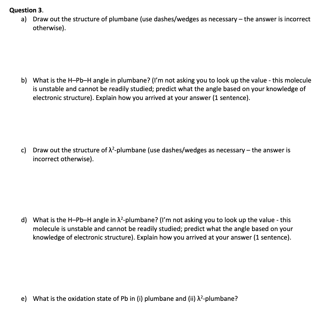 Solved Question 3.a) ﻿Draw out the structure of plumbane | Chegg.com