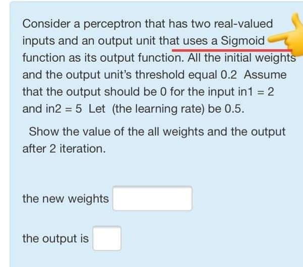 Solved Consider a perceptron that has two real-valued inputs | Chegg.com