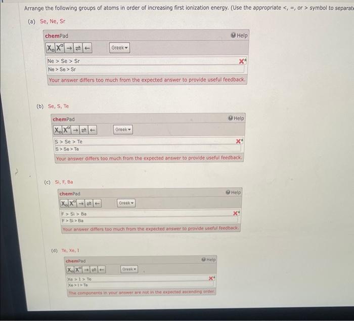 Solved Arrange The Following Groups Of Atoms In Order Of