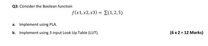 Solved Q3: Consider the Boolean function f(x1, x2, x3) = (1, | Chegg.com