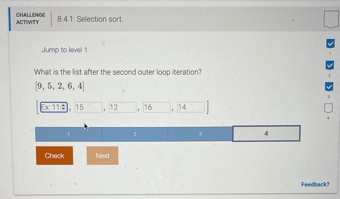 Solved CHALLENGE ACTIVITY 8.4.1: Selection sort. Jump to | Chegg.com Solved CHALLENGE ACTIVITY 8.4.1: Selection sort. Jump to | Chegg.com