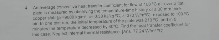Solved 4 An average convective heat transfer coefficient for | Chegg.com