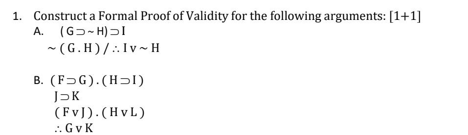 1. Construct a Formal Proof of Validity for the | Chegg.com
