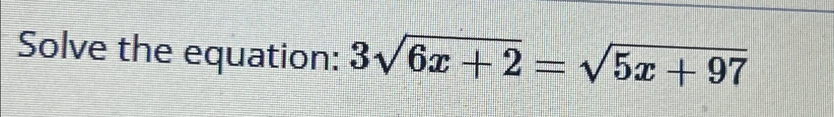 Solved Solve the equation: 36x+22=5x+972 | Chegg.com