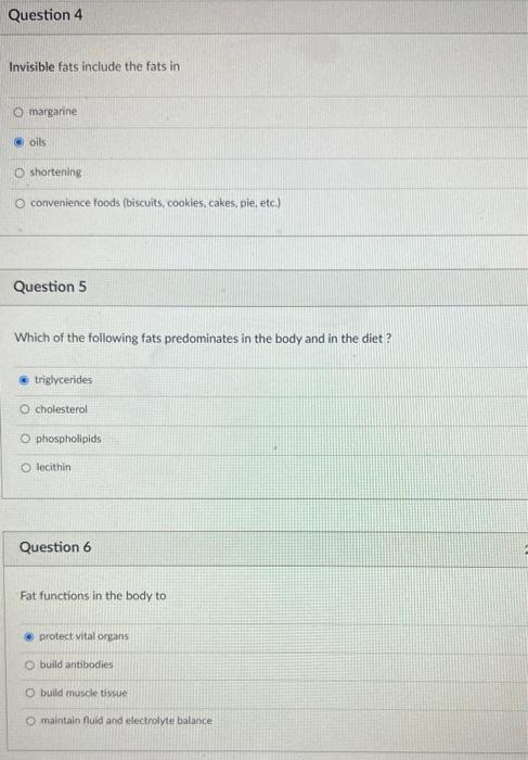 Solved Question 4 Invisible fats include the fats in O | Chegg.com