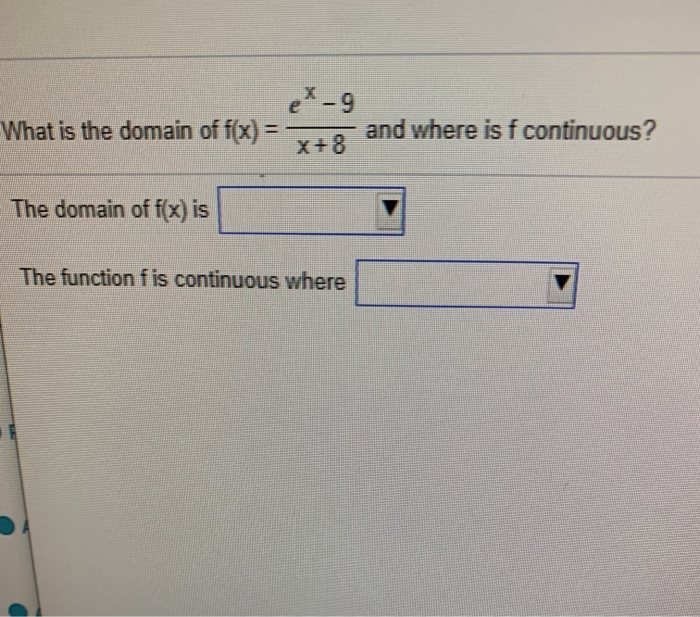 Solved ex-g What is the domain of f(x) and where is f | Chegg.com