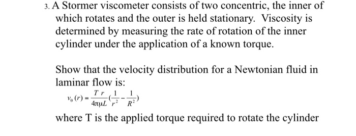 Solved 3. A Stormer viscometer consists of two concentric, | Chegg.com
