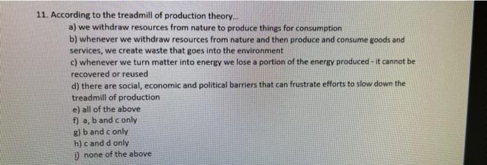 Solved 11. According to the treadmill of production | Chegg.com