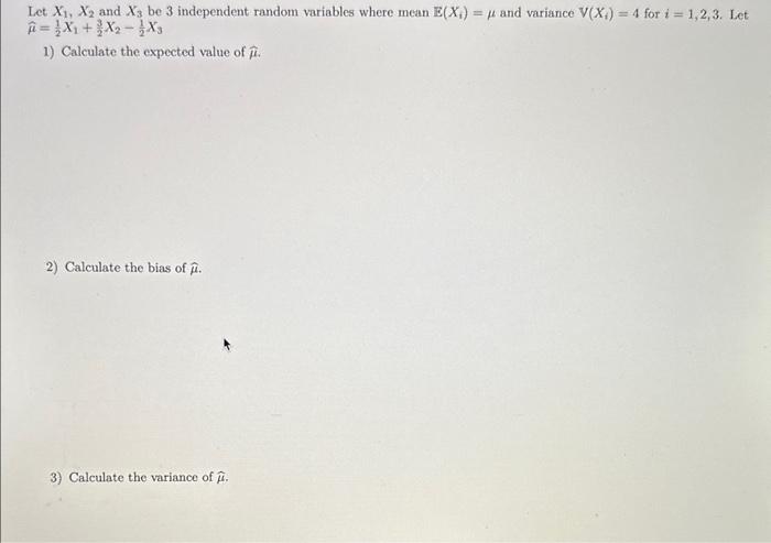 Solved Let X1,X2 and X3 be 3 independent random variables | Chegg.com