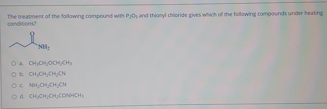 Solved The treatment of the following compound with P2O5 and | Chegg.com