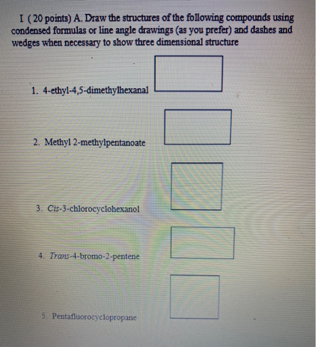 Solved I (20 points) A. Draw the structures of the following | Chegg.com