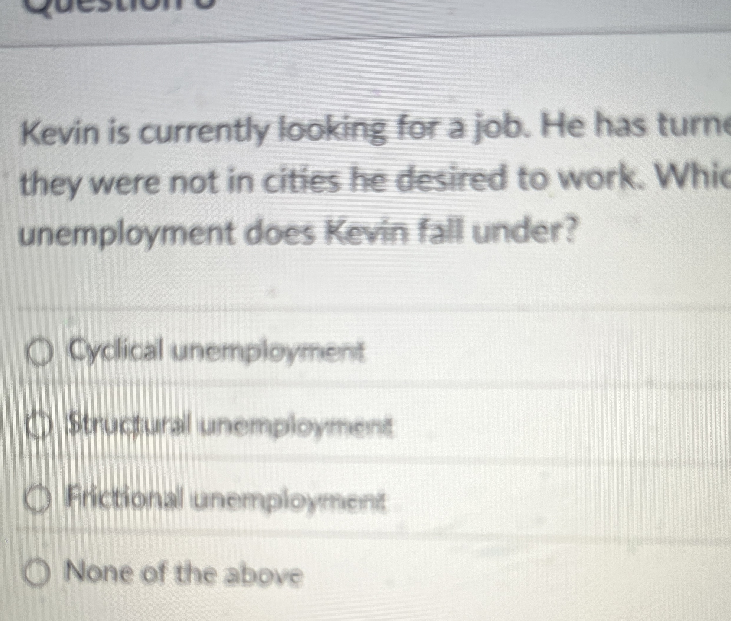 Solved Kevin is currently looking for a job. He has turnthey | Chegg.com