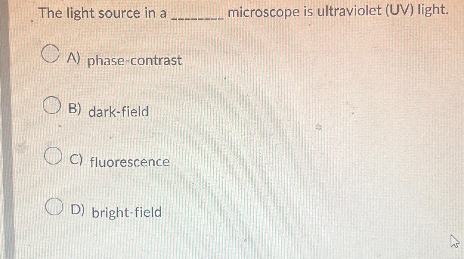 Solved The light source in a microscope is ultraviolet (UV) | Chegg.com