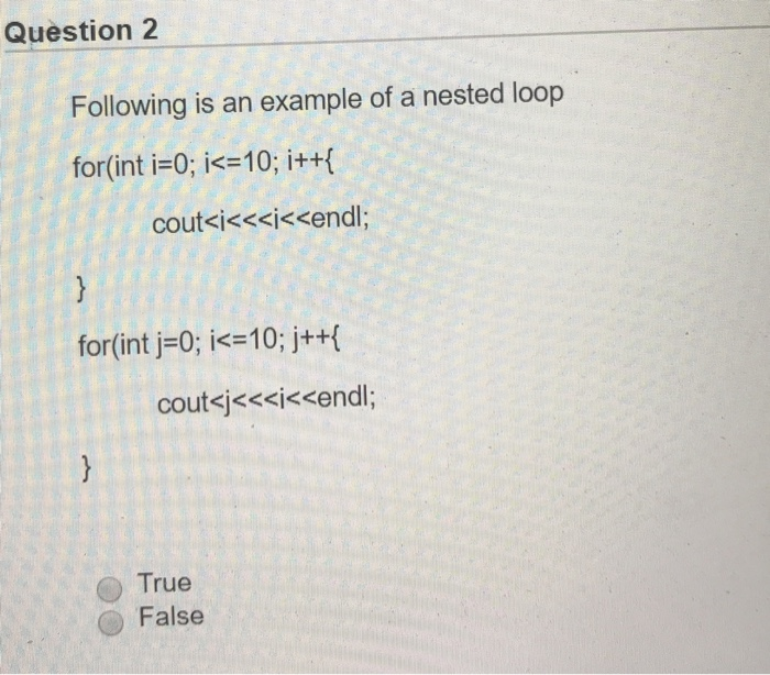 Solved Question 2 Following is an example of a nested loop | Chegg.com