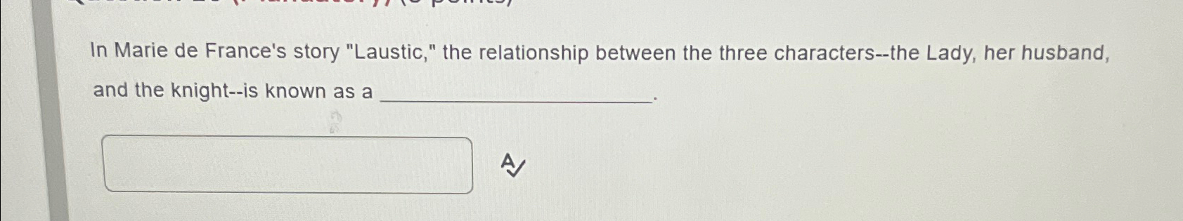 Solved In Marie de France's story "Laustic," the | Chegg.com