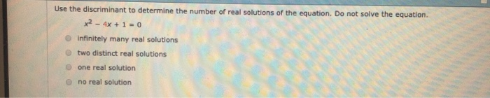 Solved Use the discriminant to determine the number of real | Chegg.com