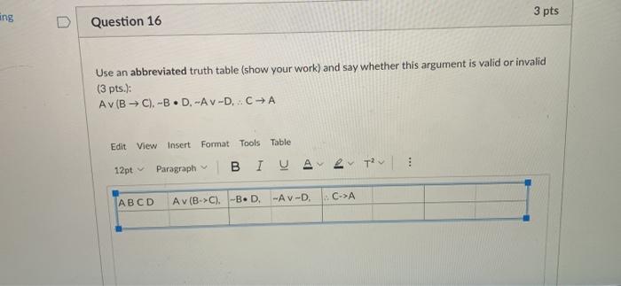 Solved 3 pts Question 16 Use an abbreviated truth table | Chegg.com