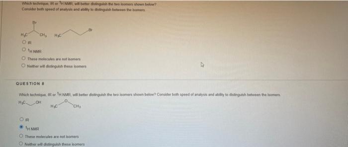 Solved Which technique IR or NMRL, will better distinguish | Chegg.com