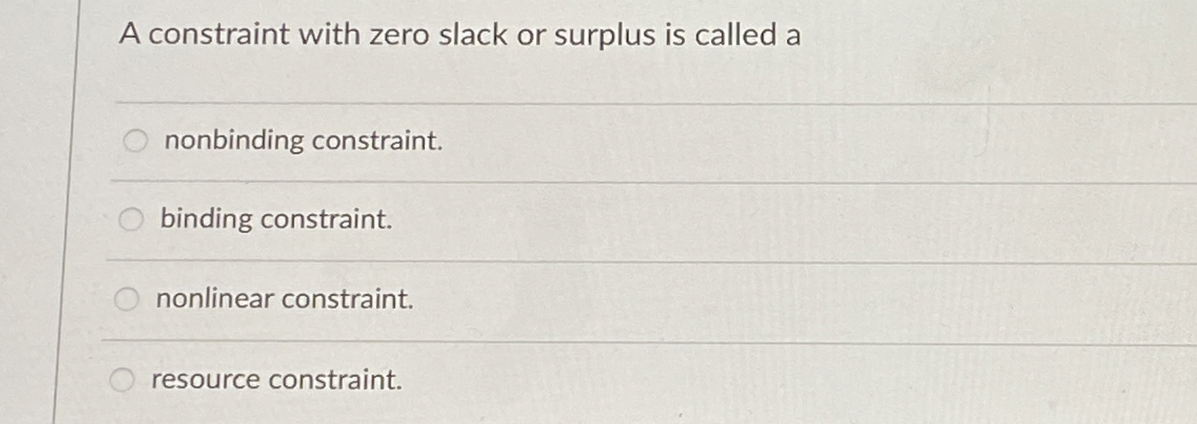 Solved A constraint with zero slack or surplus is called | Chegg.com