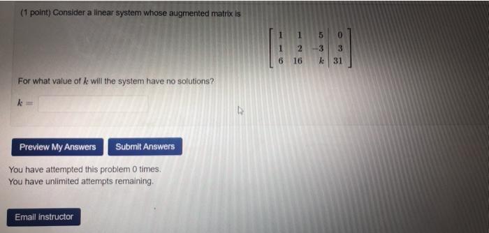 Solved (1 point) Consider a linear system whose augmented | Chegg.com