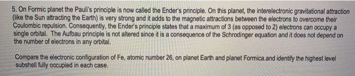 Solved 5. On Formic planet the Pauli's principle is now | Chegg.com