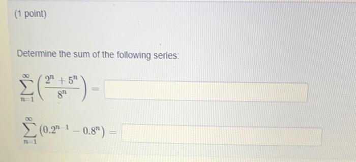 Solved Determine the sum of the following series: | Chegg.com