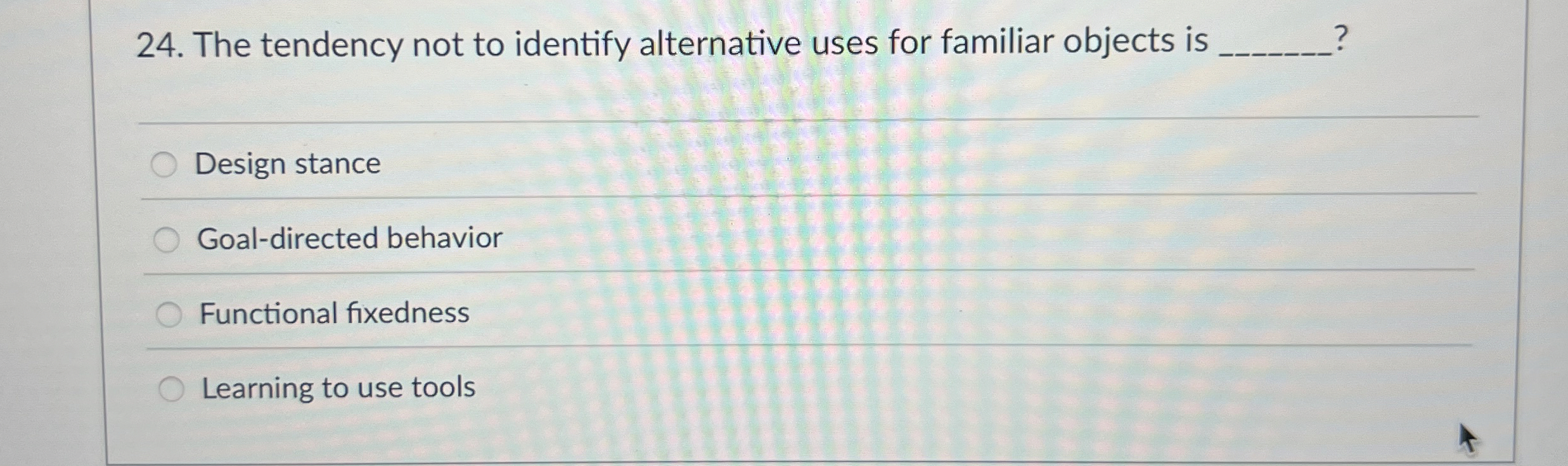 Solved The tendency not to identify alternative uses for | Chegg.com