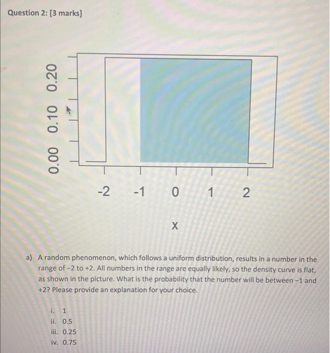 Solved Question 2: [3 marks] a) A random phenomenon, which | Chegg.com