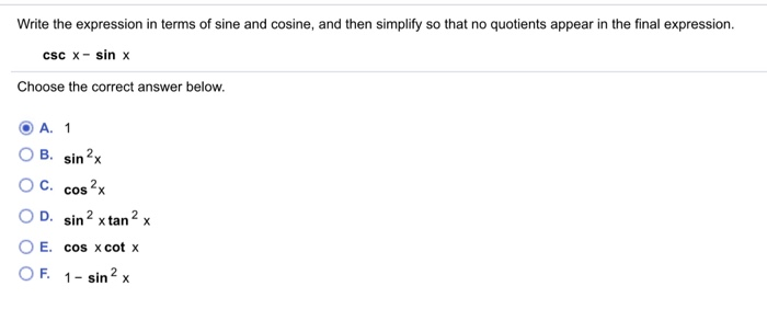 Solved Write the expression in terms of sine and cosine, and | Chegg.com