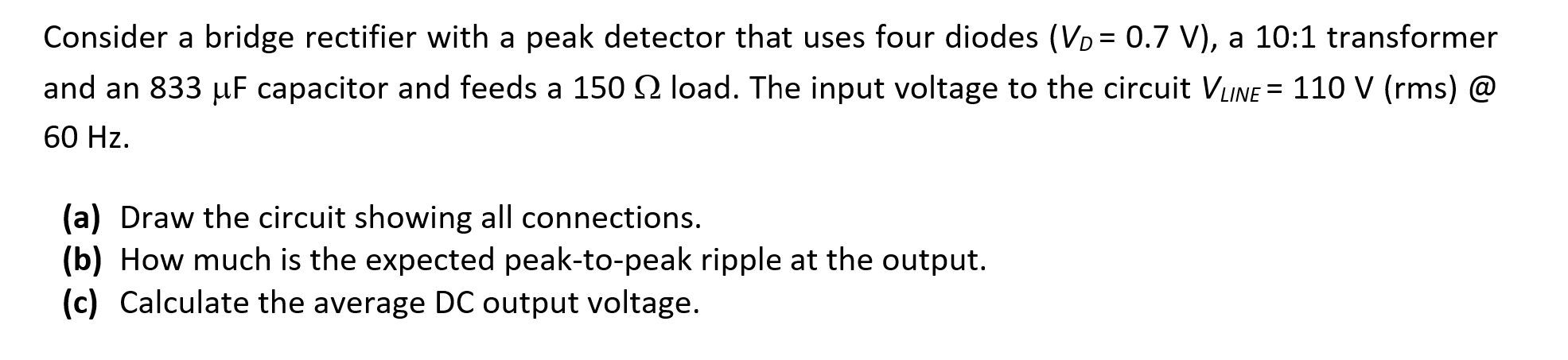 Solved Consider a bridge rectifier with a peak detector that | Chegg.com