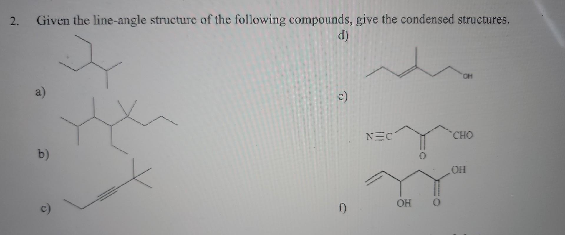 Solved Given the line-angle structure of the following | Chegg.com