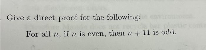 Solved Give a direct proof for the following: For all n, if | Chegg.com