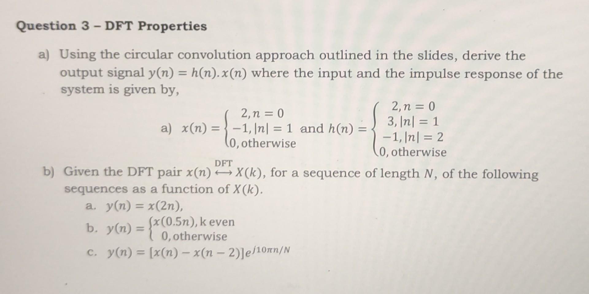Solved Question 3-DFT Properties a) Using the circular | Chegg.com