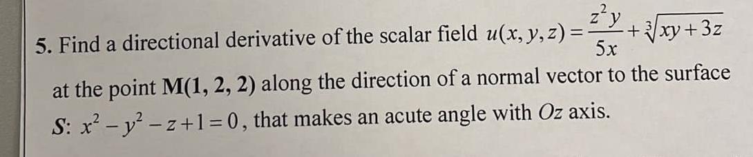 Solved Find a directional derivative of the scalar field | Chegg.com
