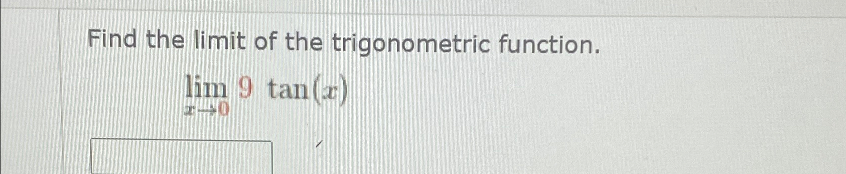 Solved Find the limit of the trigonometric | Chegg.com